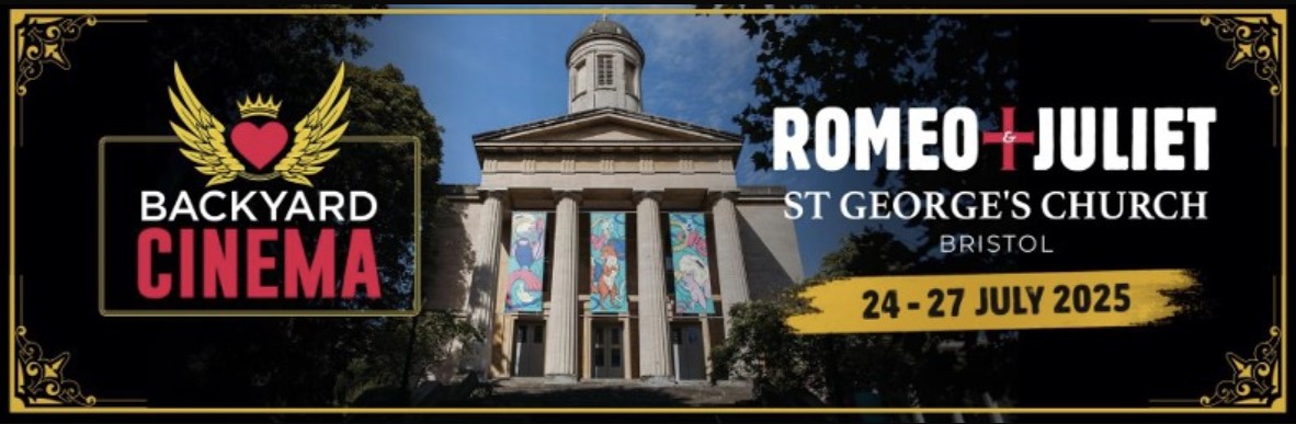 Backyard Cinema's Romeo + Juliet - St George's Church Bristol FAQ's ...