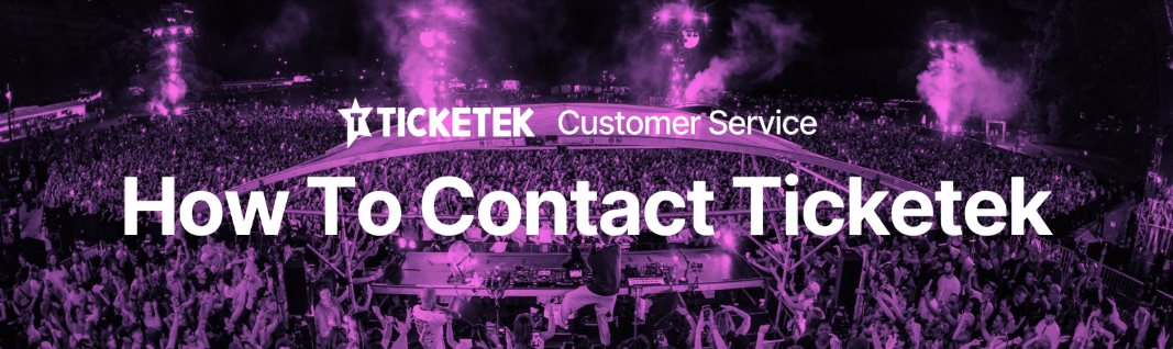 How do I contact Ticketek UK? – Ticketek UK