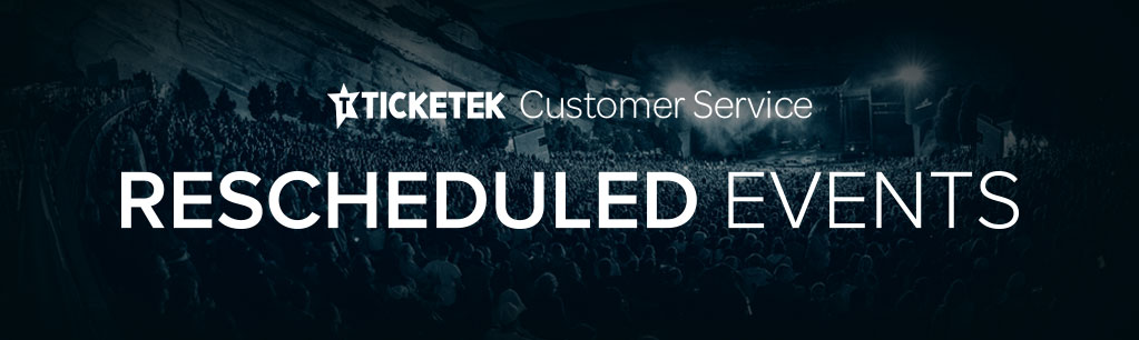 Cancelled, Rescheduled & Altered Tours and Events – Ticketek UK